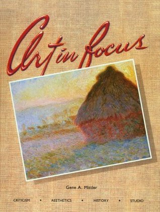 Art in Focus by Gene A. Mittler | Goodreads