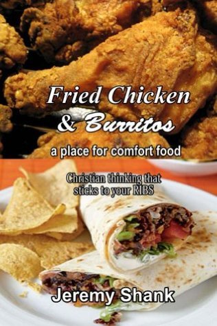 Fried Chicken and Burritos: a place for comfort food by Jeremy Shank ...