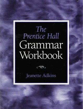 The Prentice Hall Grammar Workbook by Jeanette Adkins | Goodreads