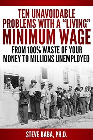 Ten Unavoidable Problems with a “Living” Minimum Wage from 100% Waste ...