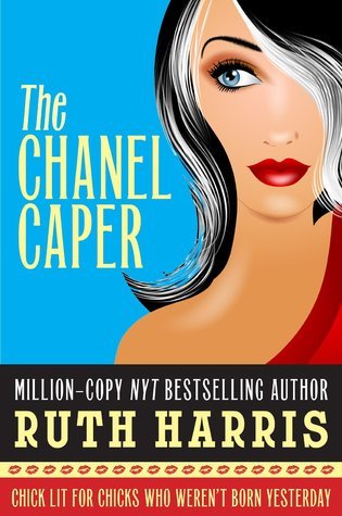 The Chanel Caper by Ruth Harris | Goodreads