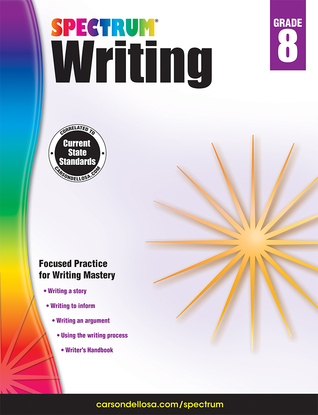 Spectrum 8th Grade Writing Workbook, Ages 13 to 14, Grade 8 Writing ...