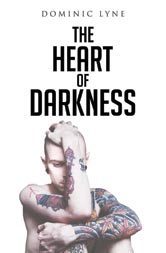 The Heart of Darkness by Dominic Lyne | Goodreads