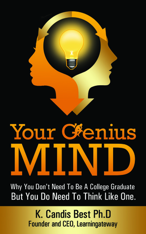 Your Genius Mind: Why You Don't Need To Be A College Graduate But You ...