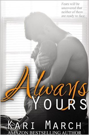Always Yours (Always, #2) by Kari March | Goodreads