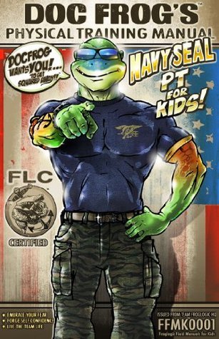 Doc Frog's Physical Training Manual: Navy Seal PT for Kids by David ...