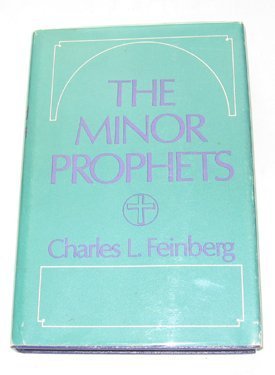 Minor Prophets by Charles Lee Feinberg | Goodreads