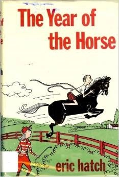 The Year of the Horse by Eric Hatch | Goodreads