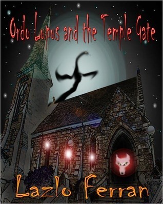 Ordo Lupus and the Temple Gate: An Ex Secret Agent Paranormal ...
