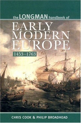 The Longman Handbook of Early Modern Europe by Chris Cook | Goodreads