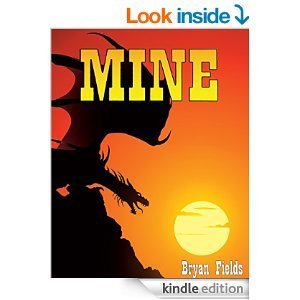 Mine by Bryan Fields | Goodreads