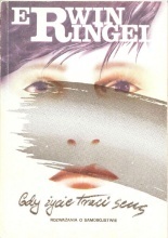 Gdy życie traci sens. Rozważania o samobójstwie by Erwin Ringel | Goodreads