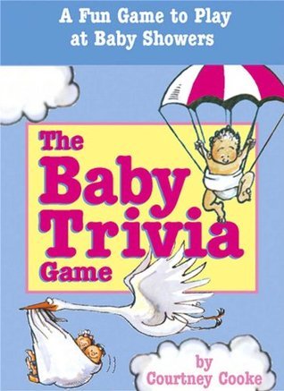 The Baby Trivia Game: A Fun Game to Play at Baby Showers by Courtney ...