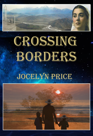Crossing Borders - Australian Outback Romance by Jocelyn Price | Goodreads