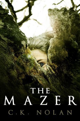 The Mazer by C.K. Nolan | Goodreads