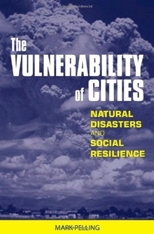 The Vulnerability of Cities by Mark Pelling | Goodreads