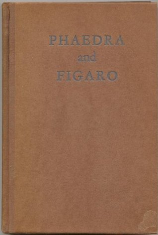 Phaedra & Figaro's Marriage by Jean Racine | Goodreads