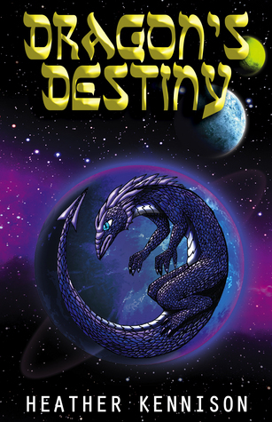 Dragon's Destiny by Heather Kennison | Goodreads