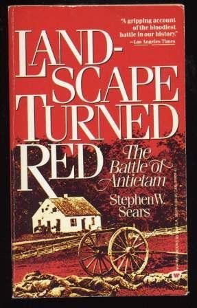 Landscape Turned Red by Stephen W. Sears | Goodreads