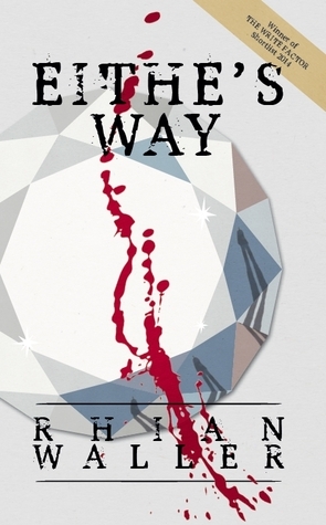 Eithe's Way by Rhian Waller | Goodreads