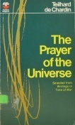 The Prayer of the Universe: Selected from Writings in Time of War by ...
