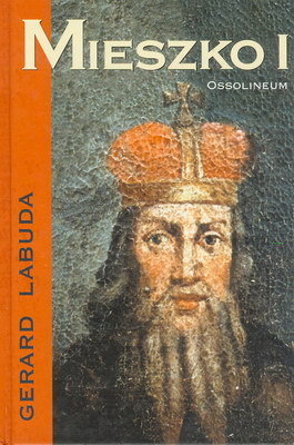 Mieszko I by Gerard Labuda | Goodreads