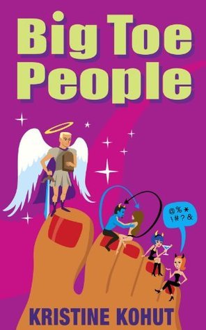 Big Toe People: A Novel of Balancing Faith with Friendships, Dating ...