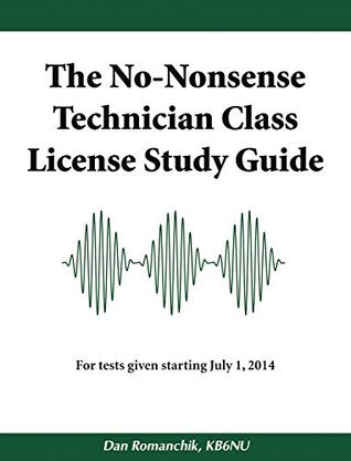 The No-Nonsense Technician Class License Study Guide by Dan Romanchik | Goodreads