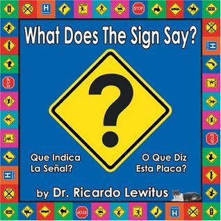 What Does The Sign Say? =Que Indica La Señal? = O Que Diz Esta Placa ...