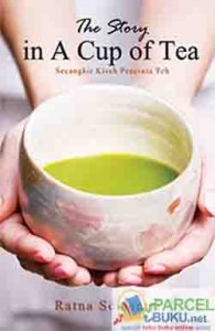 The Story in a Cup of Tea by Ratna Somantri | Goodreads