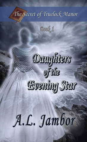 Daughters of the Evening Star by A.L. Jambor | Goodreads