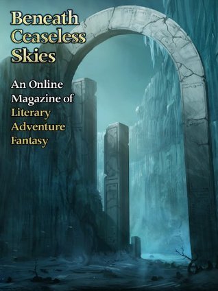 Beneath Ceaseless Skies #113 by Scott H. Andrews | Goodreads