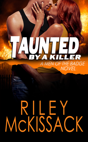 Taunted by a Killer (Men of the Badge, #3) by Riley McKissack | Goodreads