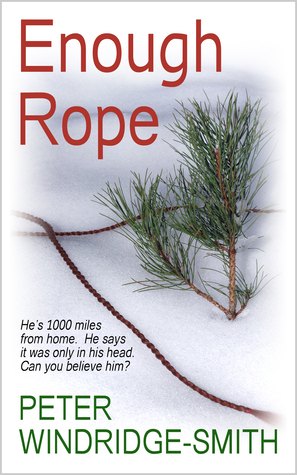 Enough Rope by Peter Windridge-Smith | Goodreads