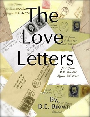 The Love Letters by B.E. Brown | Goodreads