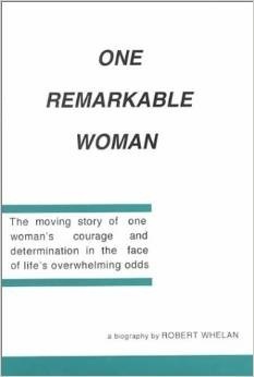 One Remarkable Woman: The Moving Story of One Woman's Courage and ...