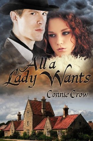 All a Lady Wants by Connie Crow | Goodreads