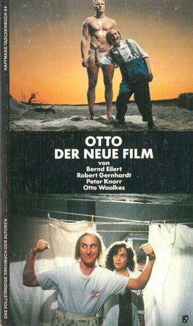 Otto - Der neue Film: Das vollständige Drehbuch der Autoren by Bernd ...