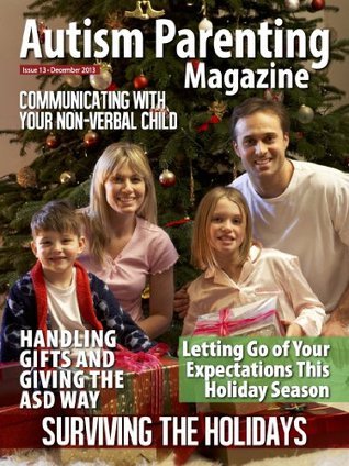Autism Parenting Magazine Issue 13 - Surviving the holidays: Handling ...