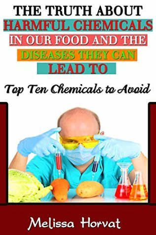 The Truth About Harmful Chemicals in our Food and the Diseases They Can ...