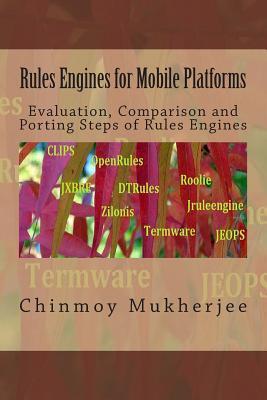 Rules Engines for Mobile Platforms: Evaluation, Comparison and Porting ...