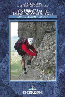 Via Ferratas of the Italian Dolomites: Vol 1 by Graham Fletcher | Goodreads
