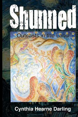 Shunned:Outcasts in the Land by Cynthia Hearne Darling | Goodreads