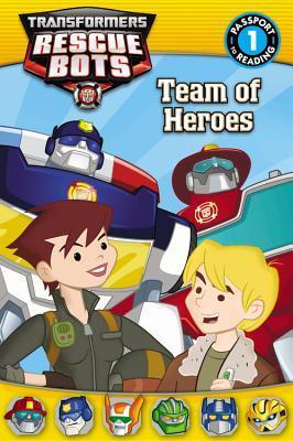 Transformers: Rescue Bots: Team of Heroes by Jennifer Fox | Goodreads