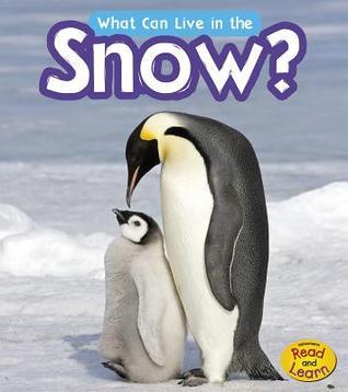 What Can Live in the Snow? by John-Paul Wilkins | Goodreads