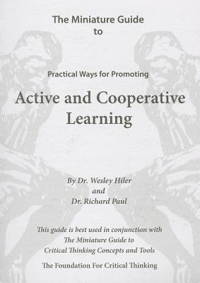 The Miniature Guide to Practical Ways for Promoting Active and Cooperative Learning by Wesley ...