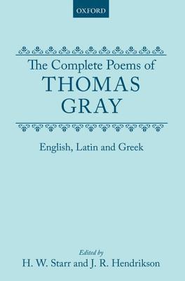 The Complete Poems of Thomas Gray: English, Latin, and Greek by Thomas ...