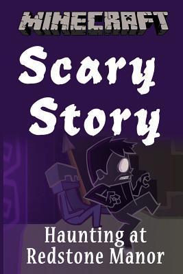 Haunting at Redstone Manor: Minecraft Scary Story by Minecraft Books ...