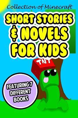 Collection of Minecraft Short Stories & Novels for Kids: Featuring 7 ...
