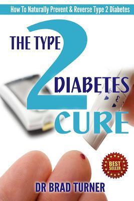 The Type 2 Diabetes Cure: How To Naturally Prevent & Reverse Type 2 ...
